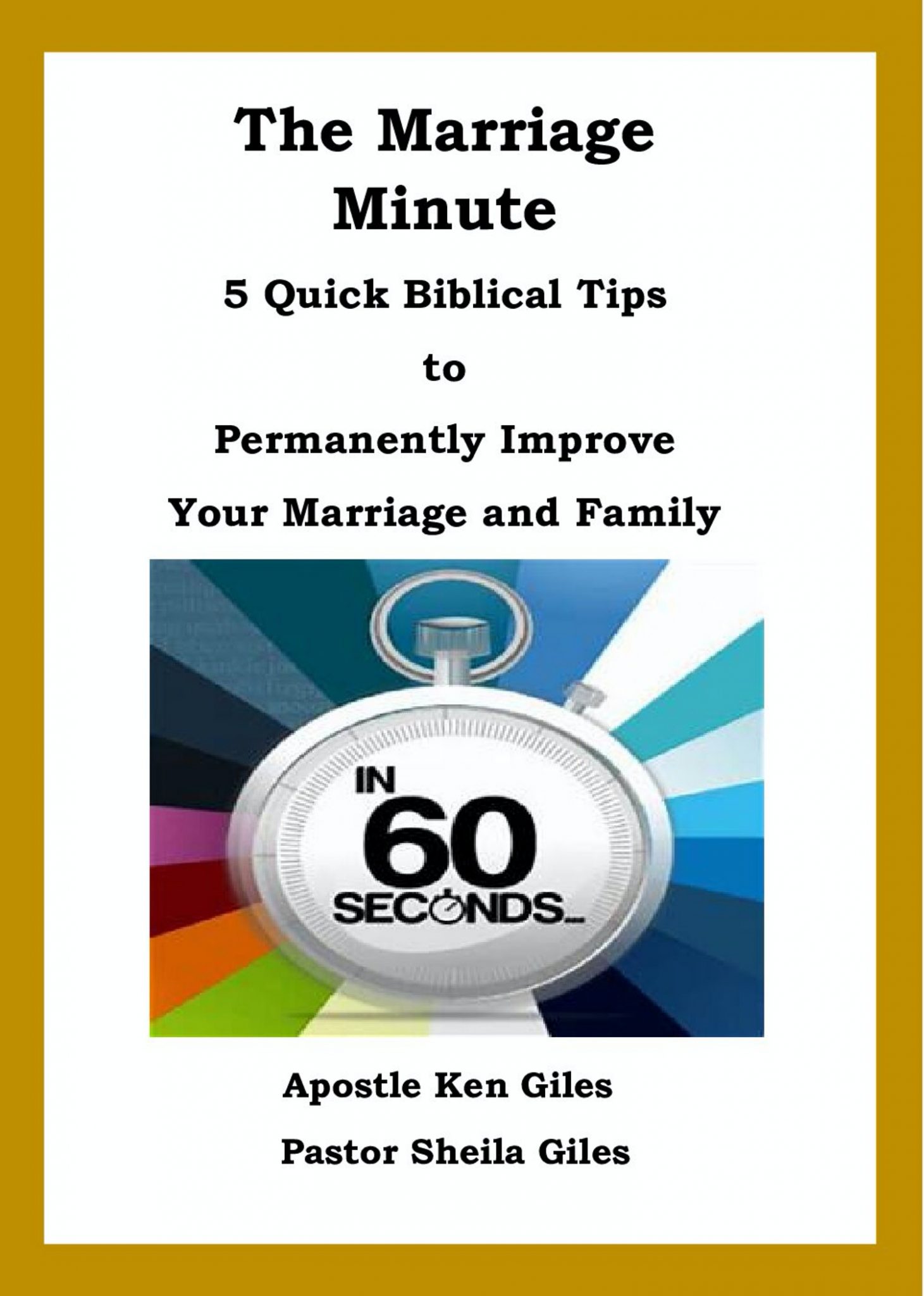 THE MARRIAGE MINUTE - 5 QUICK BIBLICAL TIPS TO PERMANENTLY IMPROVE YOUR ...